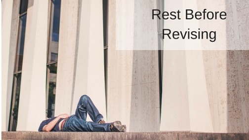 Writing: Rest Before Revising