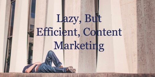 Lazy But Efficient Content Marketing [Book Review]