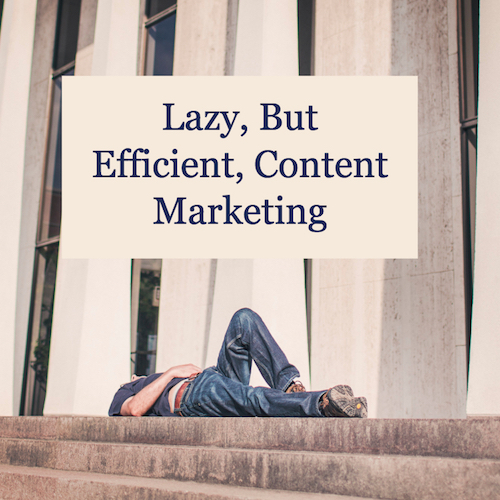 Lazy But Efficient Content Marketing [Book Review]