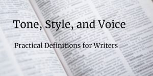 How to Talk about Tone, Style, and Voice in Writing